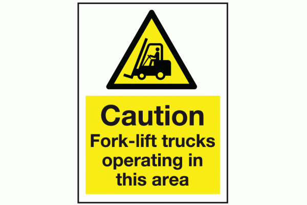 Warning Caution Fork-Lift Trucks Operating In This Area Safety Sign